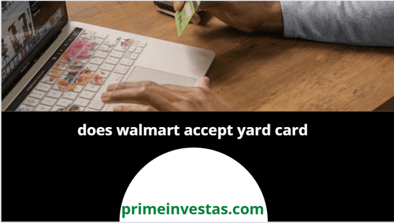 Does Walmart Accept Yard Card - PrimeInvestas